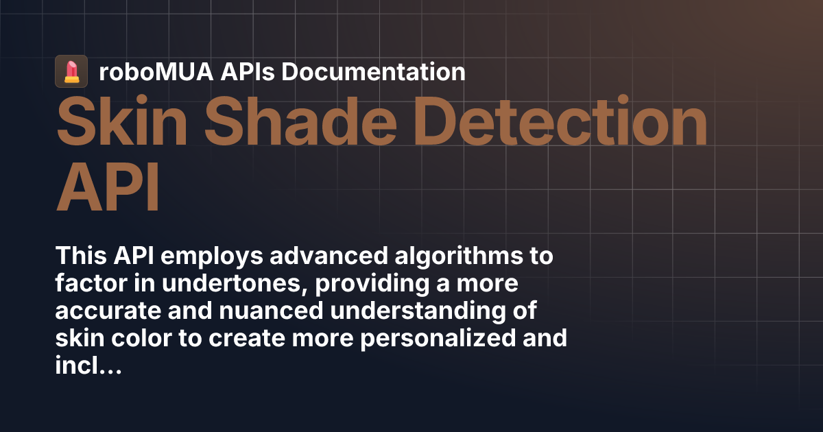 Skin Shade Detection API | roboMUA APIs Documentation
