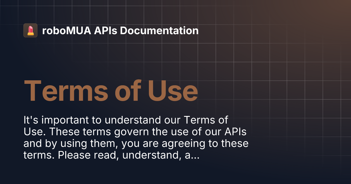 Terms of Use | roboMUA APIs Documentation